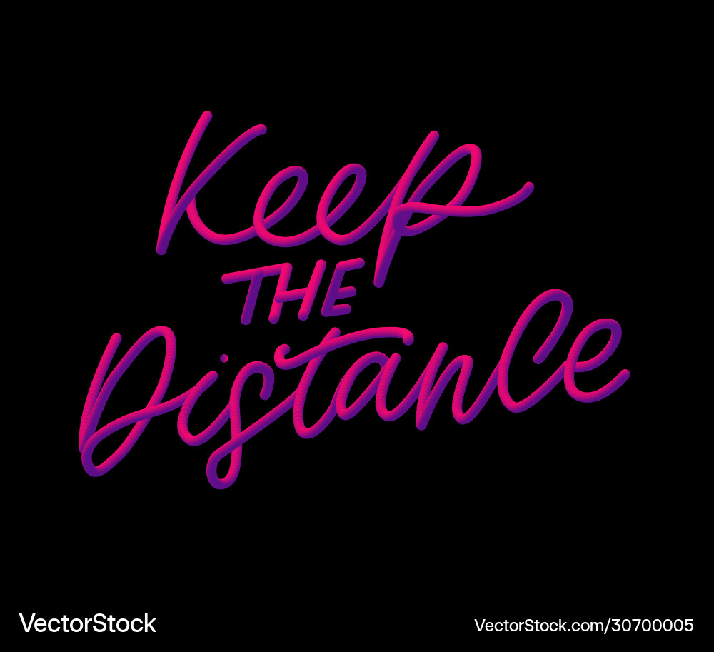 Slogan keep distance quarantine pandemic Vector Image