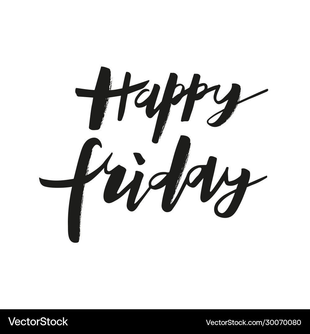 Inspirational handwritten phrase happy friday Vector Image