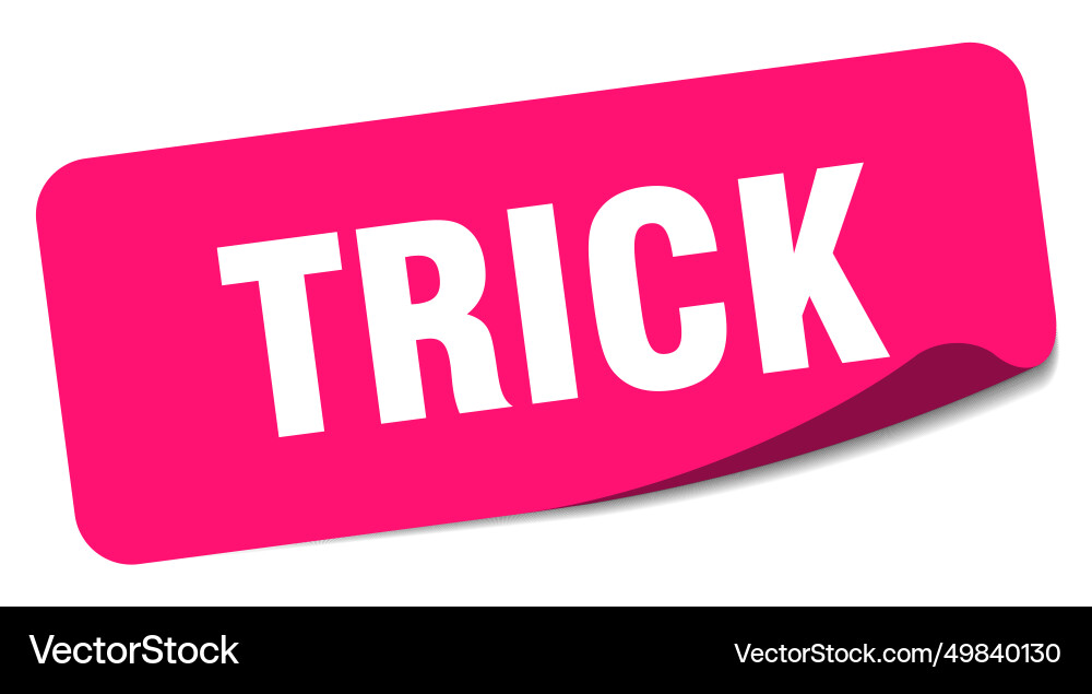 Trick sticker label Royalty Free Vector Image - VectorStock