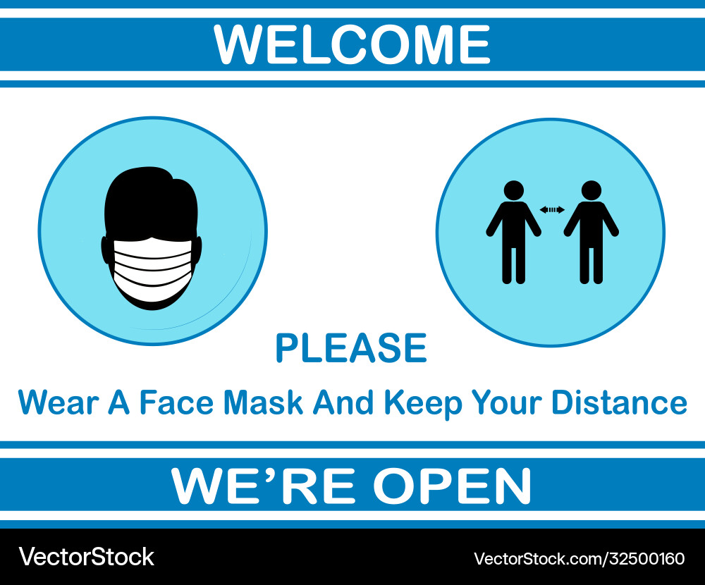 Welcome were openplease wear a face mask and keep Vector Image
