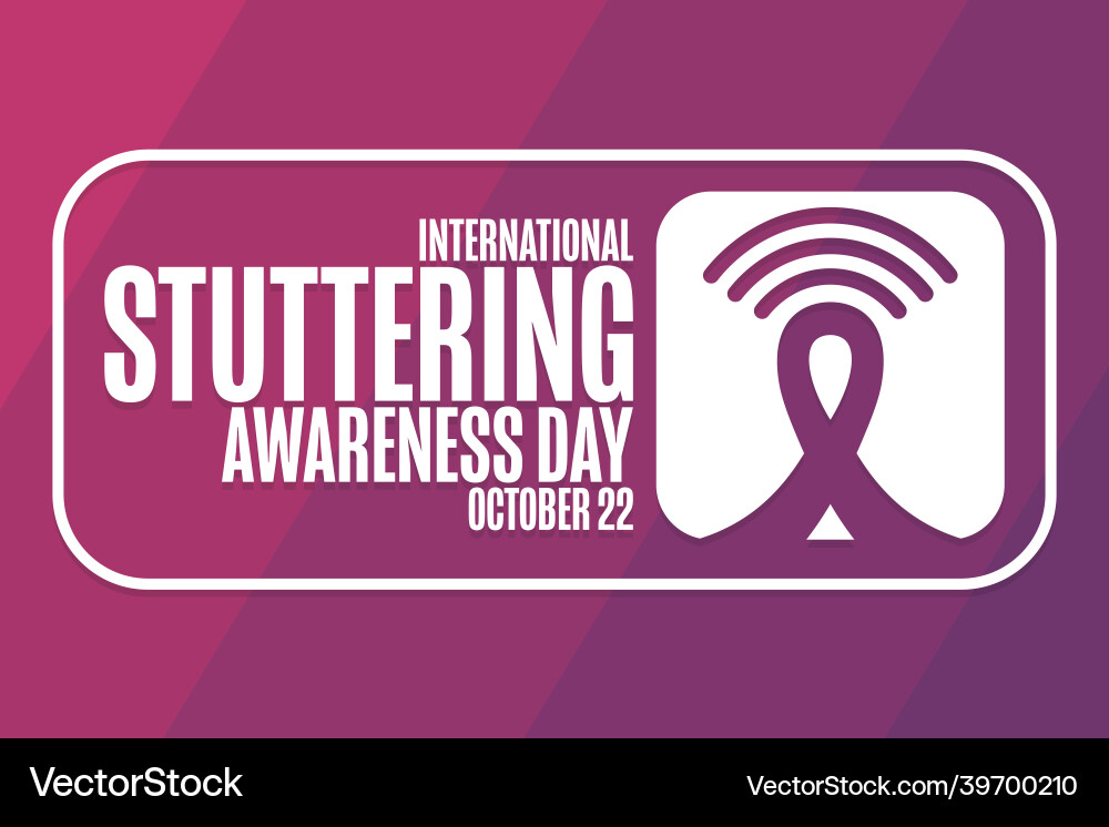 International stuttering awareness day october 22 Vector Image