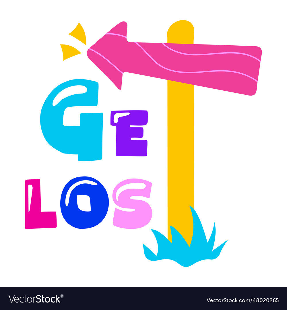 Get lost Royalty Free Vector Image - VectorStock