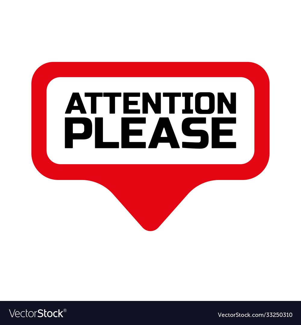 Attention please sign on white background Vector Image