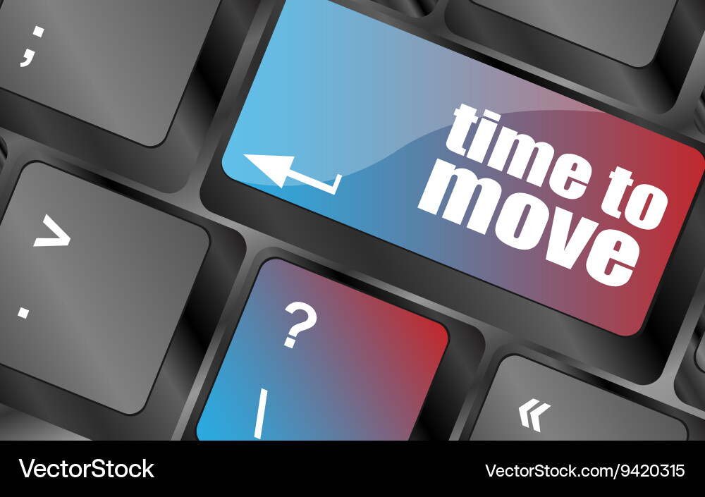 Words time to move on keyboard key Royalty Free Vector Image