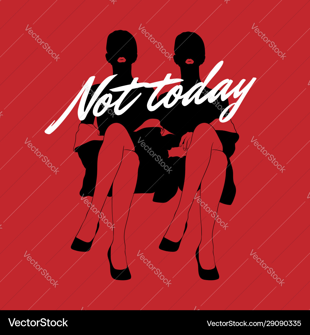 Not today hand drawn women Royalty Free Vector Image