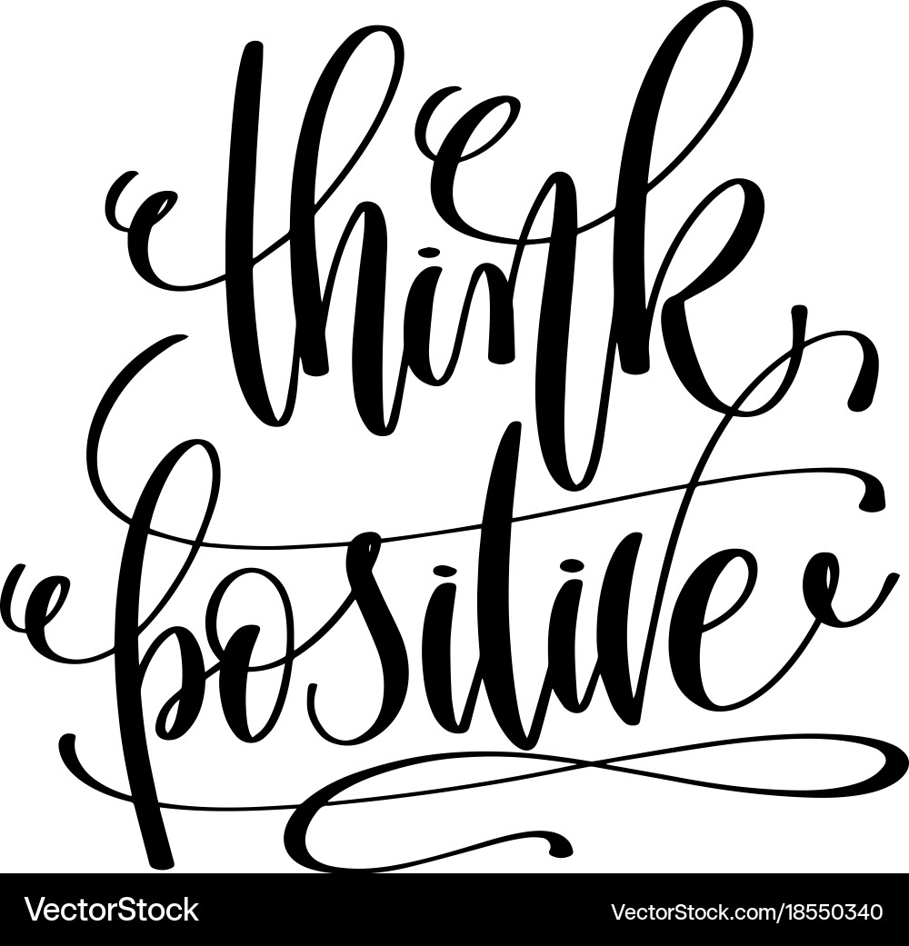Think positive hand lettering quote Royalty Free Vector