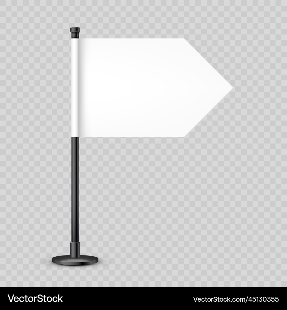 Realistic Table Flag On A Steel Pole Blank White Vector Image