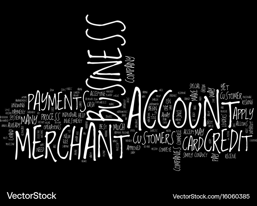 Your business merchant account text background Vector Image