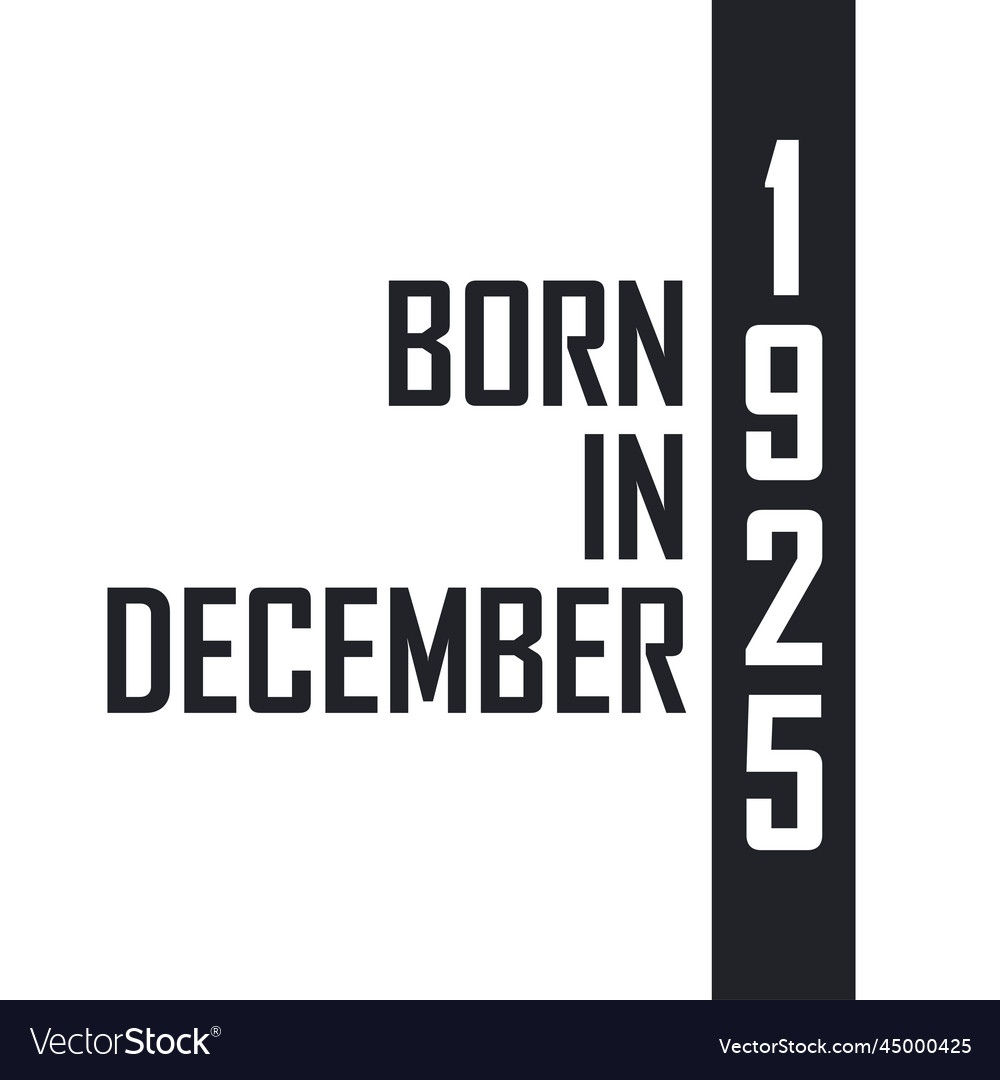 Born in december 1925 birthday celebration Vector Image
