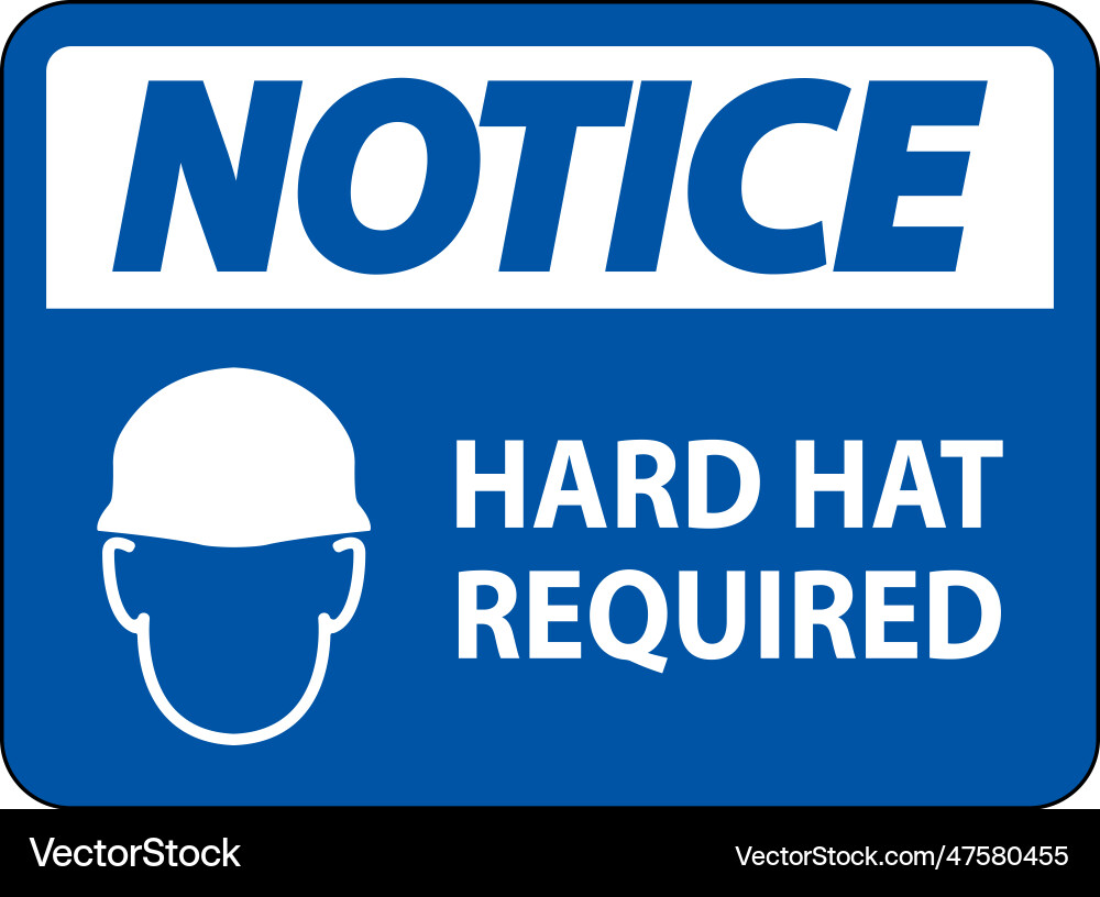 Notice hard hat required sign on white background Vector Image