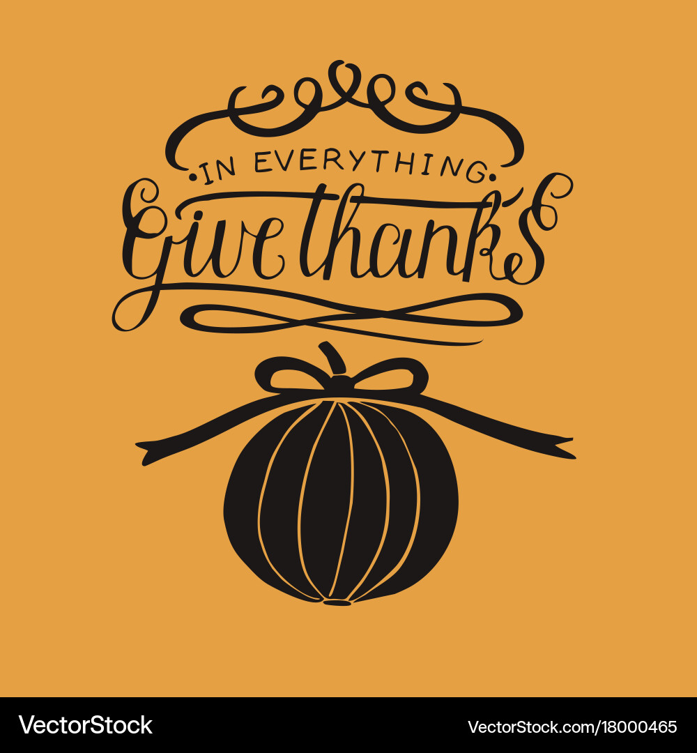 Hand lettering in everything give thanks Vector Image