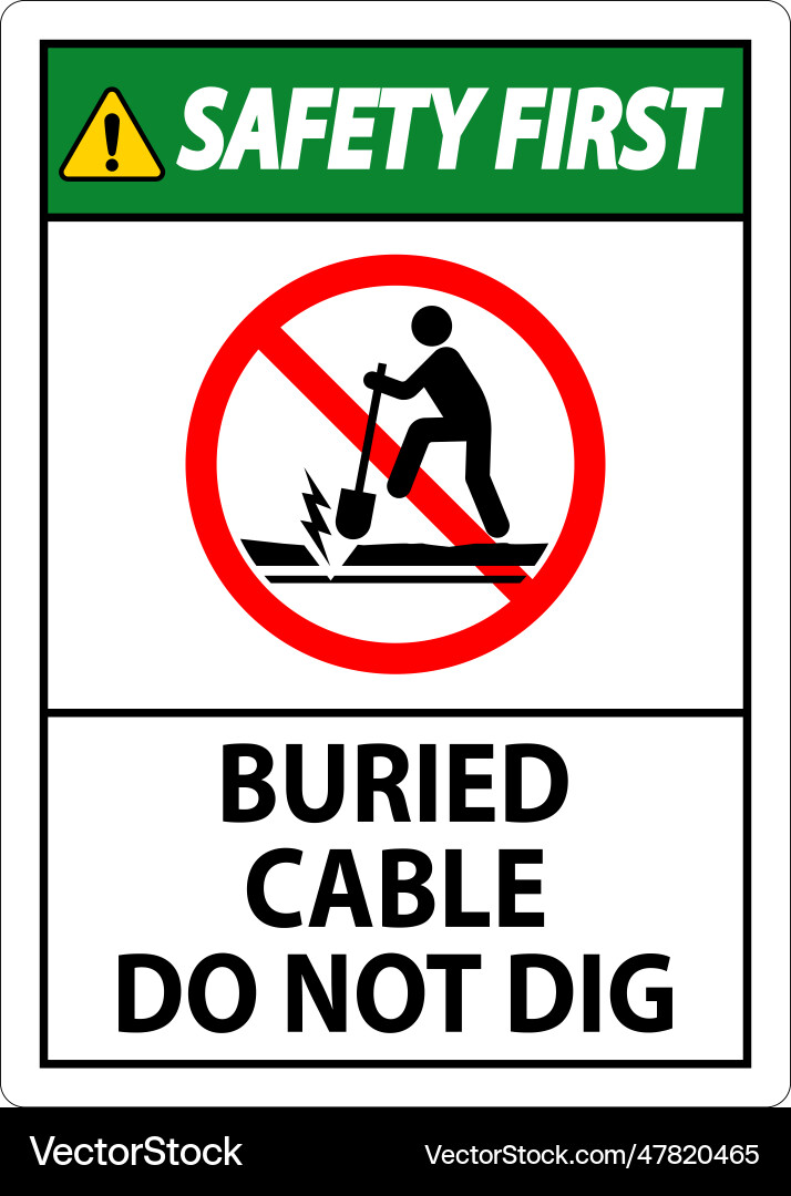 Safety first sign buried cable do not dig Vector Image