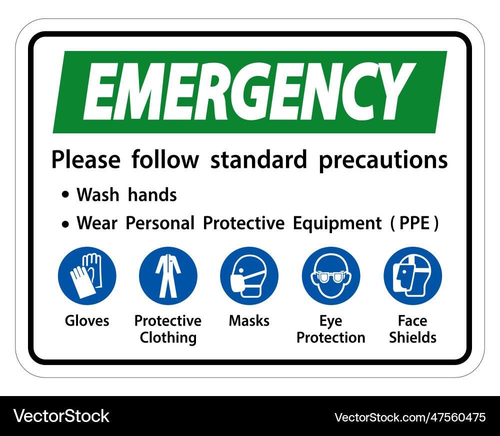 Emergency please follow standard precautions wash Vector Image