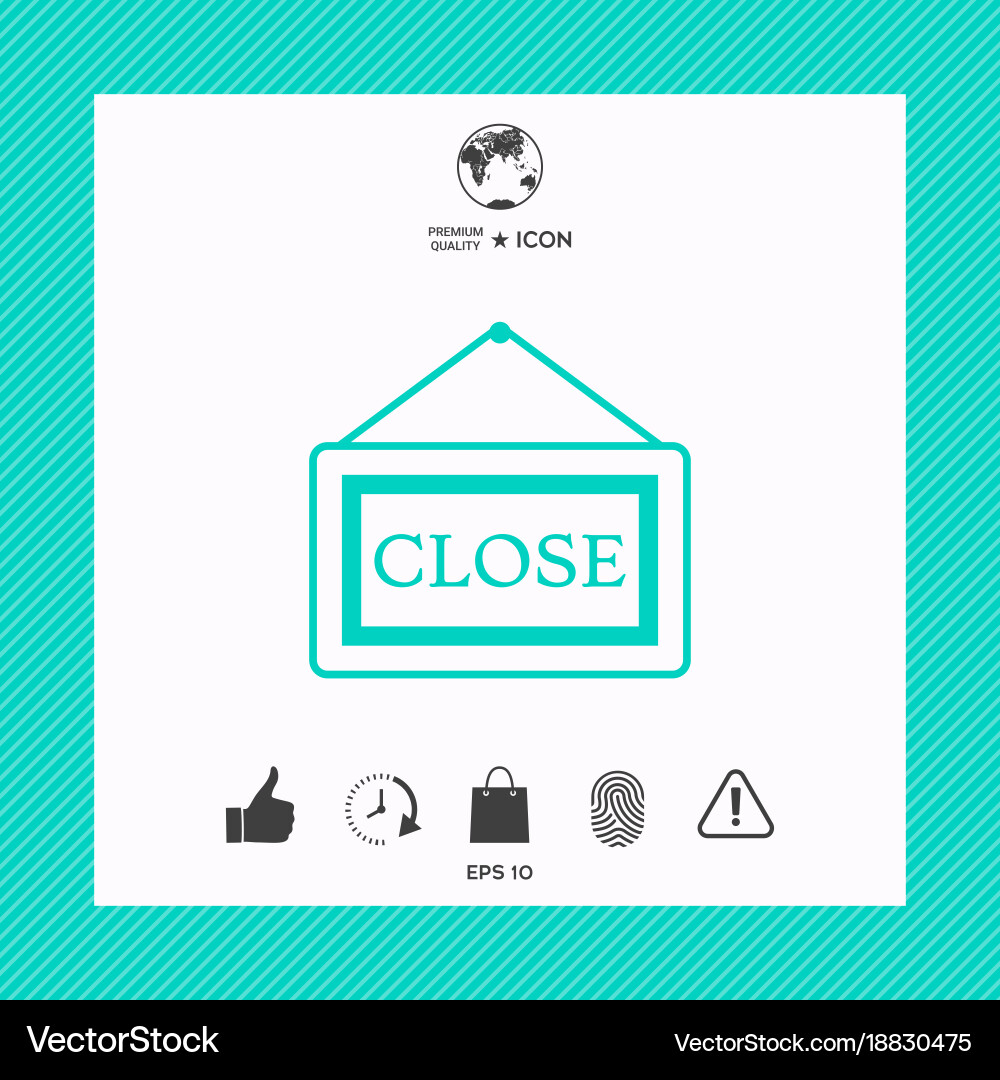 Information plate with close sign board hanging Vector Image