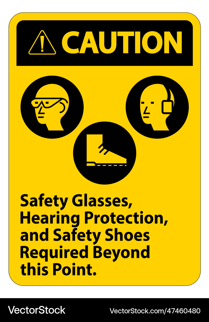 Caution sign safety glasses hearing protection Vector Image