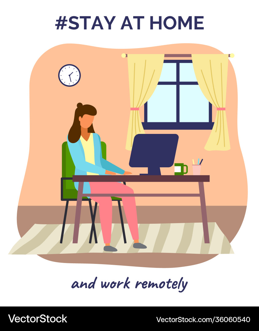 Stay at home and work remotely work at distance Vector Image