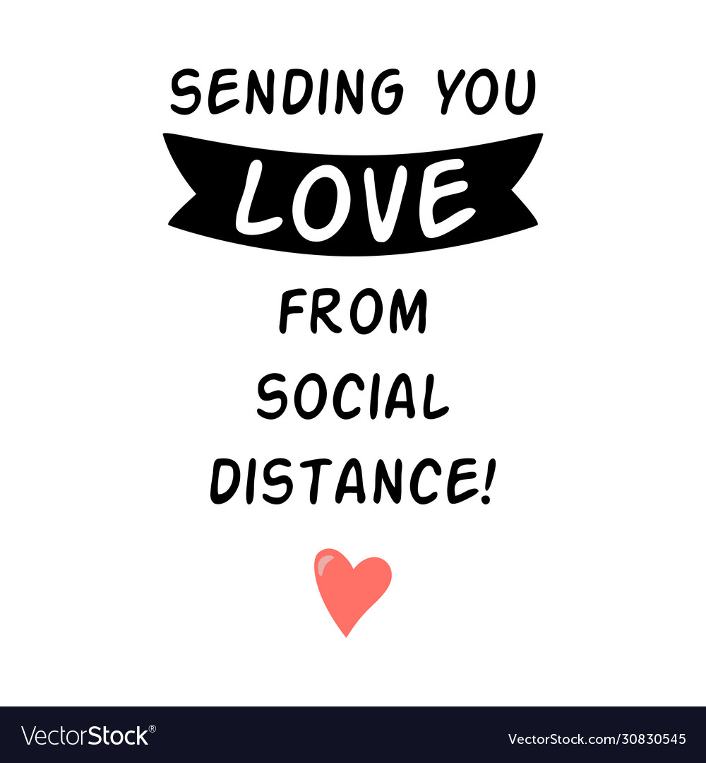 Sending love from social distance love quarantine Vector Image