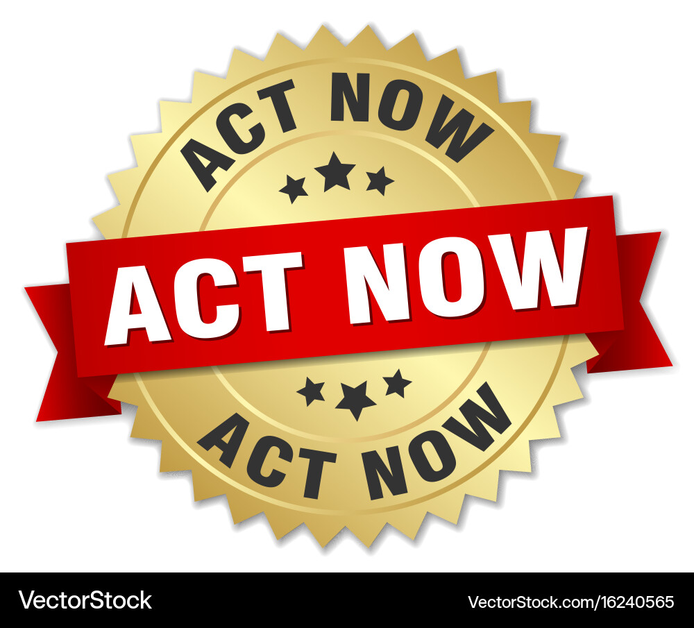 Act now round isolated gold badge Royalty Free Vector Image
