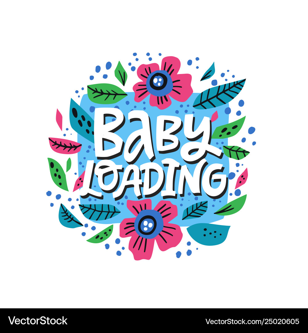Baby loading lettering in floral frame Royalty Free Vector