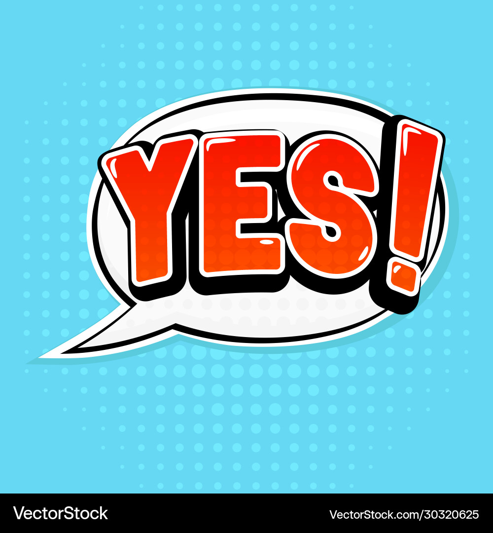 Yes red sign speech bubble in comic book style Vector Image