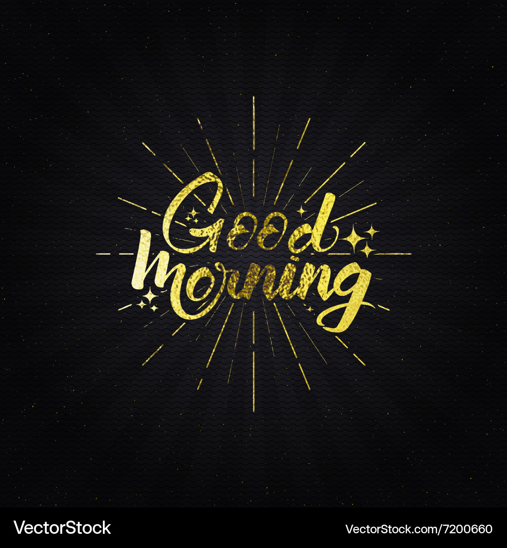 Good morning quote typographic calligraphic Vector Image