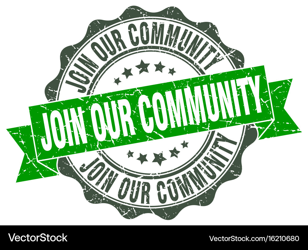 Join our community stamp sign seal Royalty Free Vector Image