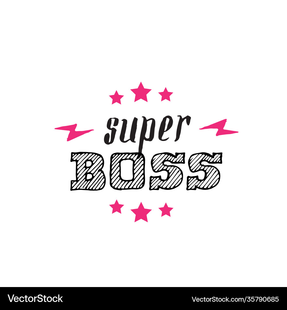 Super boss - poster or print for clothes Vector Image