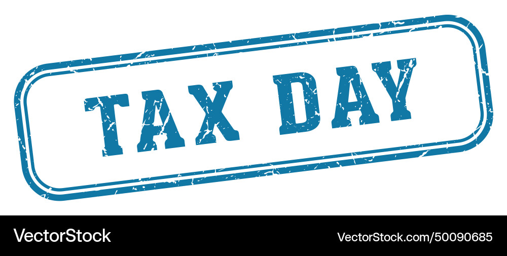 Tax day stamp tax day rectangular stamp on white Vector Image