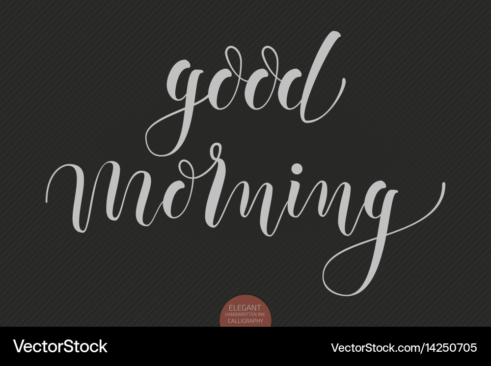 Hand drawn lettering good morning Royalty Free Vector Image
