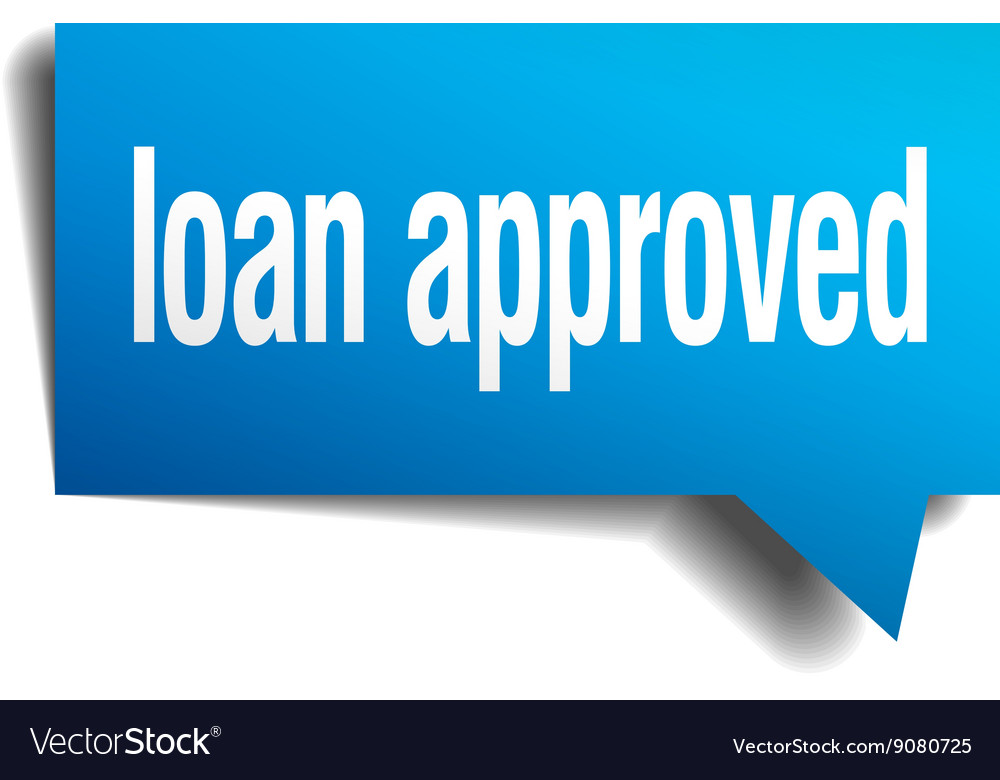 Loan approved blue 3d realistic paper speech Vector Image