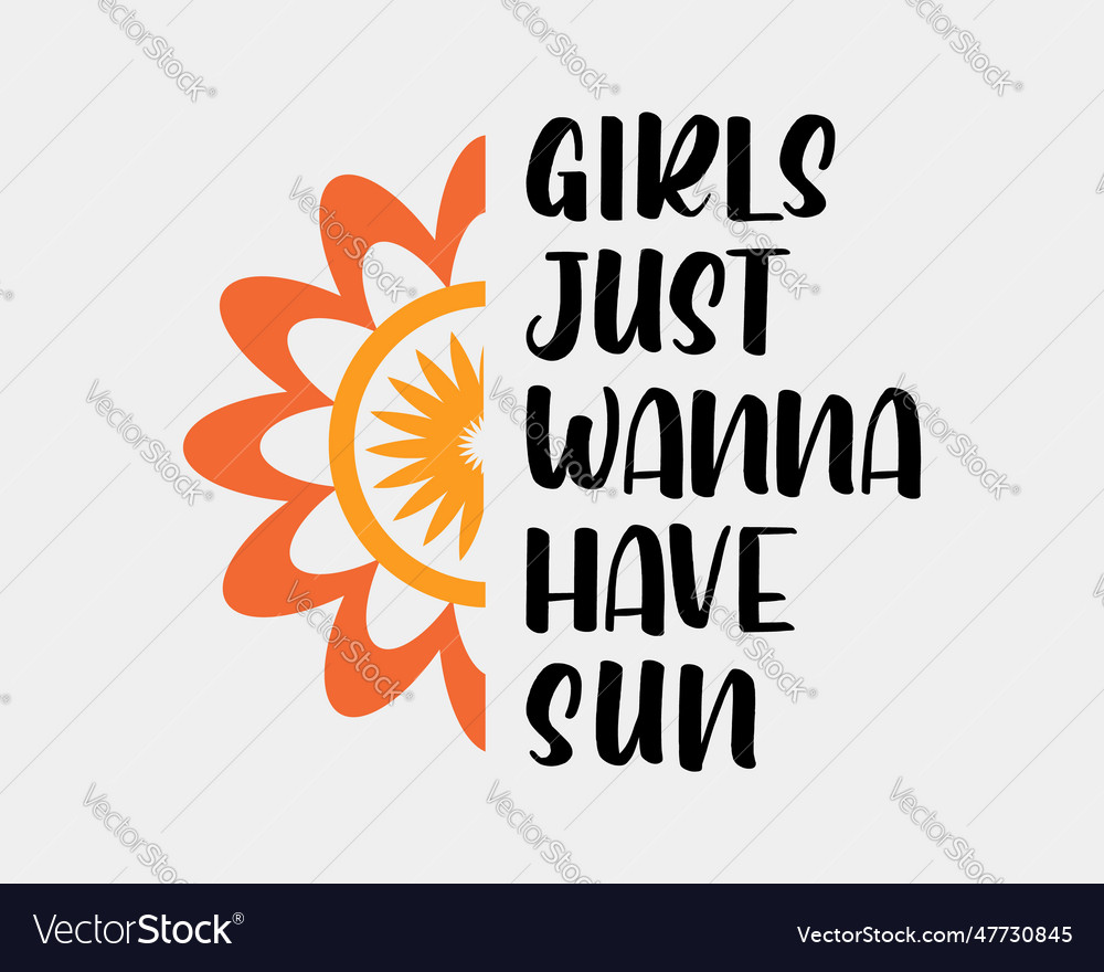 Girls just wanna have sun summer quote typography Vector Image