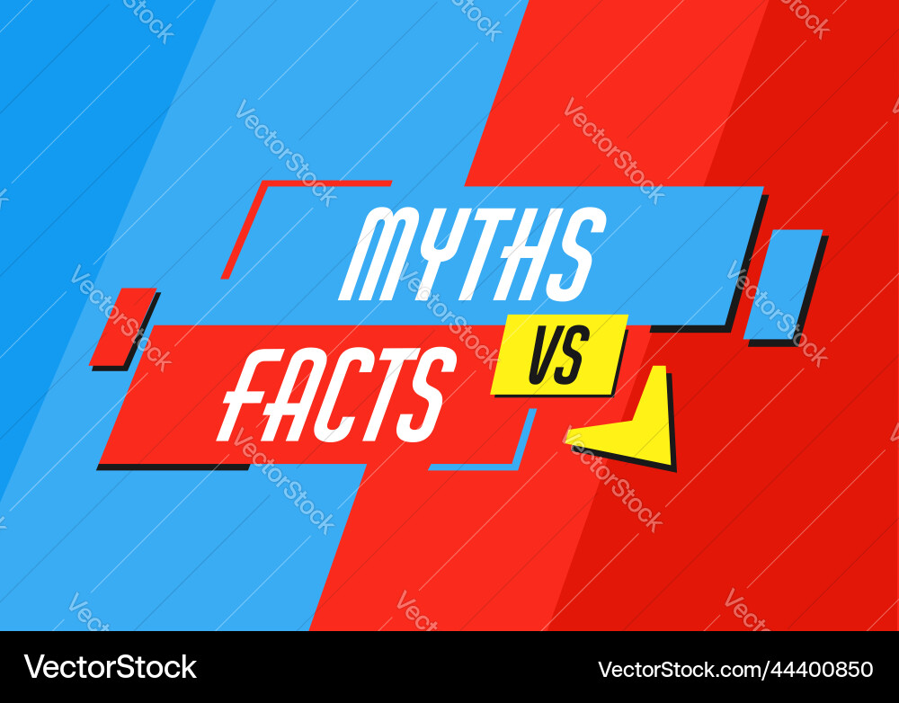 Myths vs facts truth and false information Vector Image
