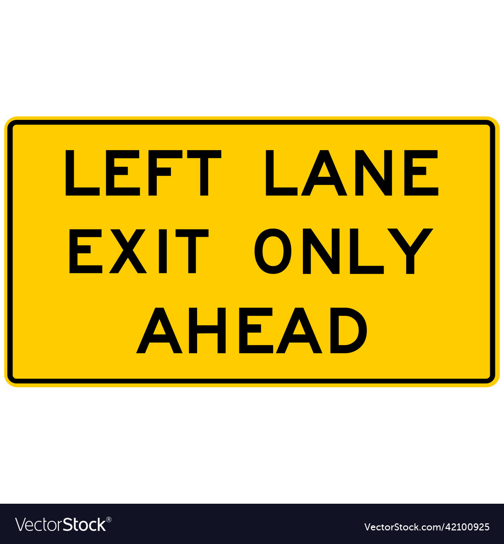 Left exit only Royalty Free Vector Image - VectorStock