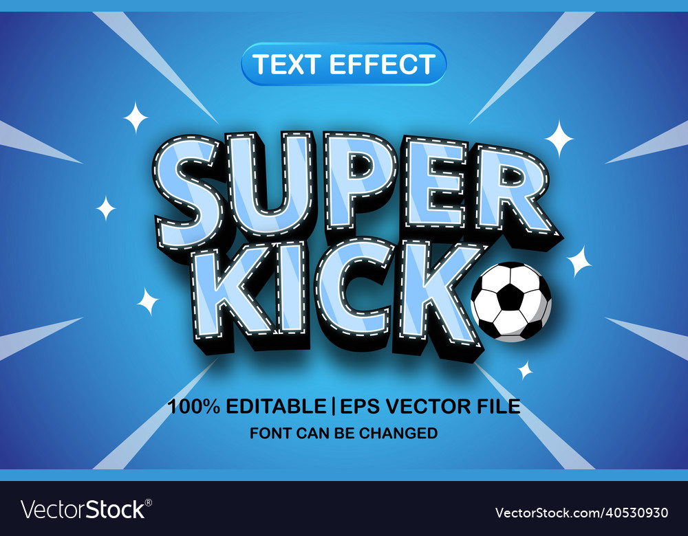 Super kick 3d editable text effect Royalty Free Vector Image