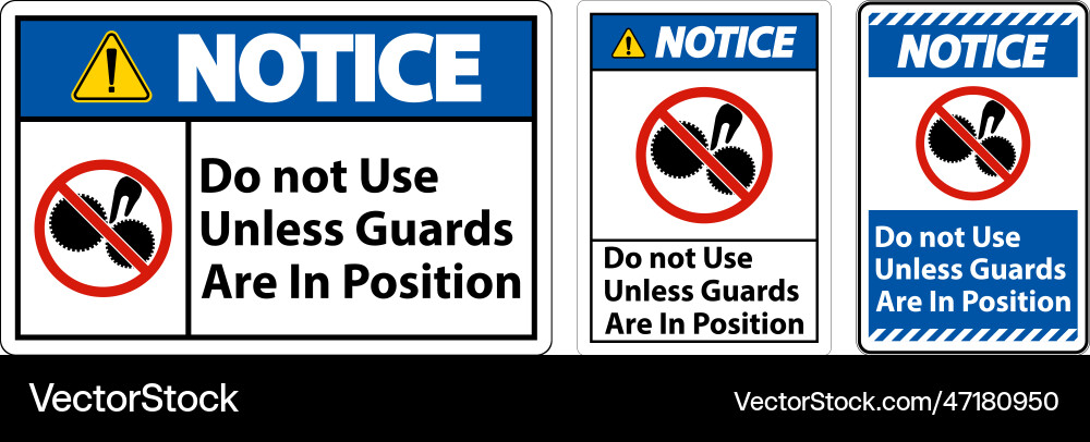 Notice do not use unless guards are in position Vector Image