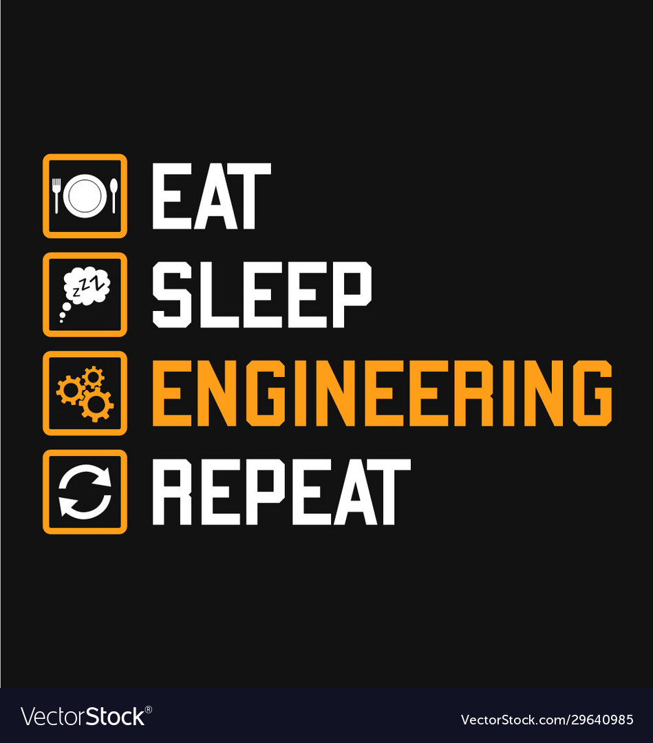 Eat sleep engineering repeat Royalty Free Vector Image