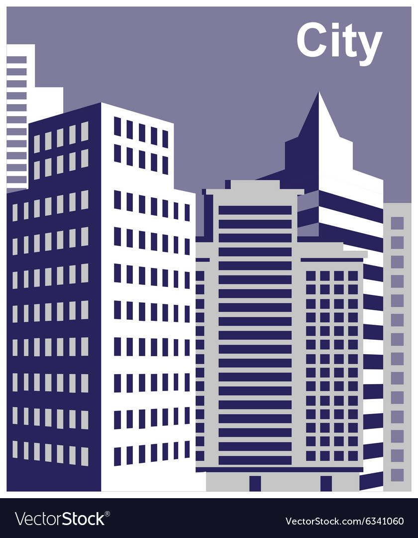 City tall buildings Royalty Free Vector Image - VectorStock