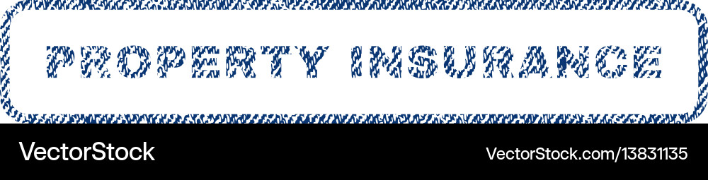 Property insurance textile stamp Royalty Free Vector Image