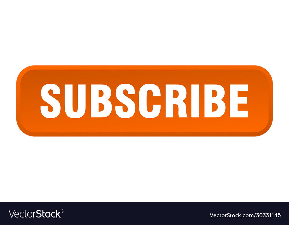 Subscribe button square 3d push Royalty Free Vector Image