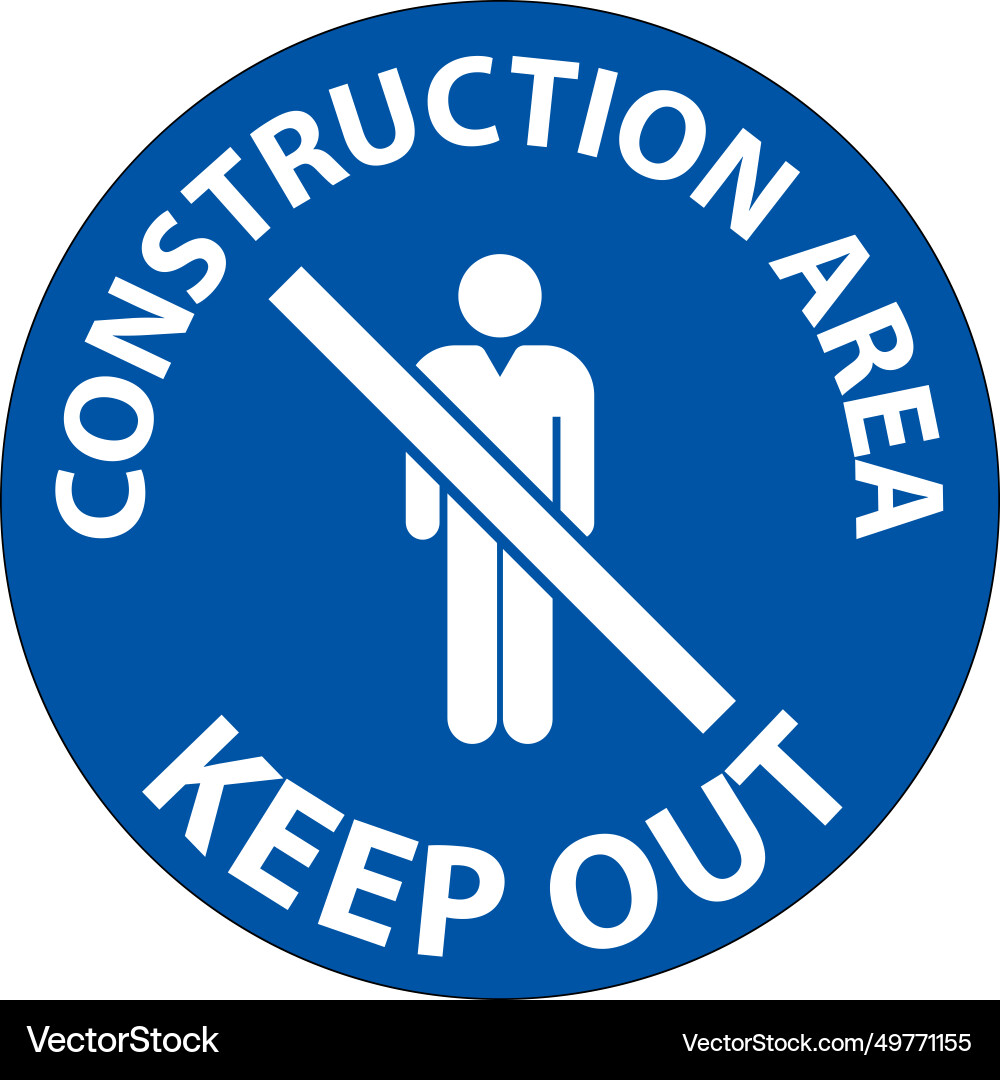 Notice sign construction area - keep out Vector Image