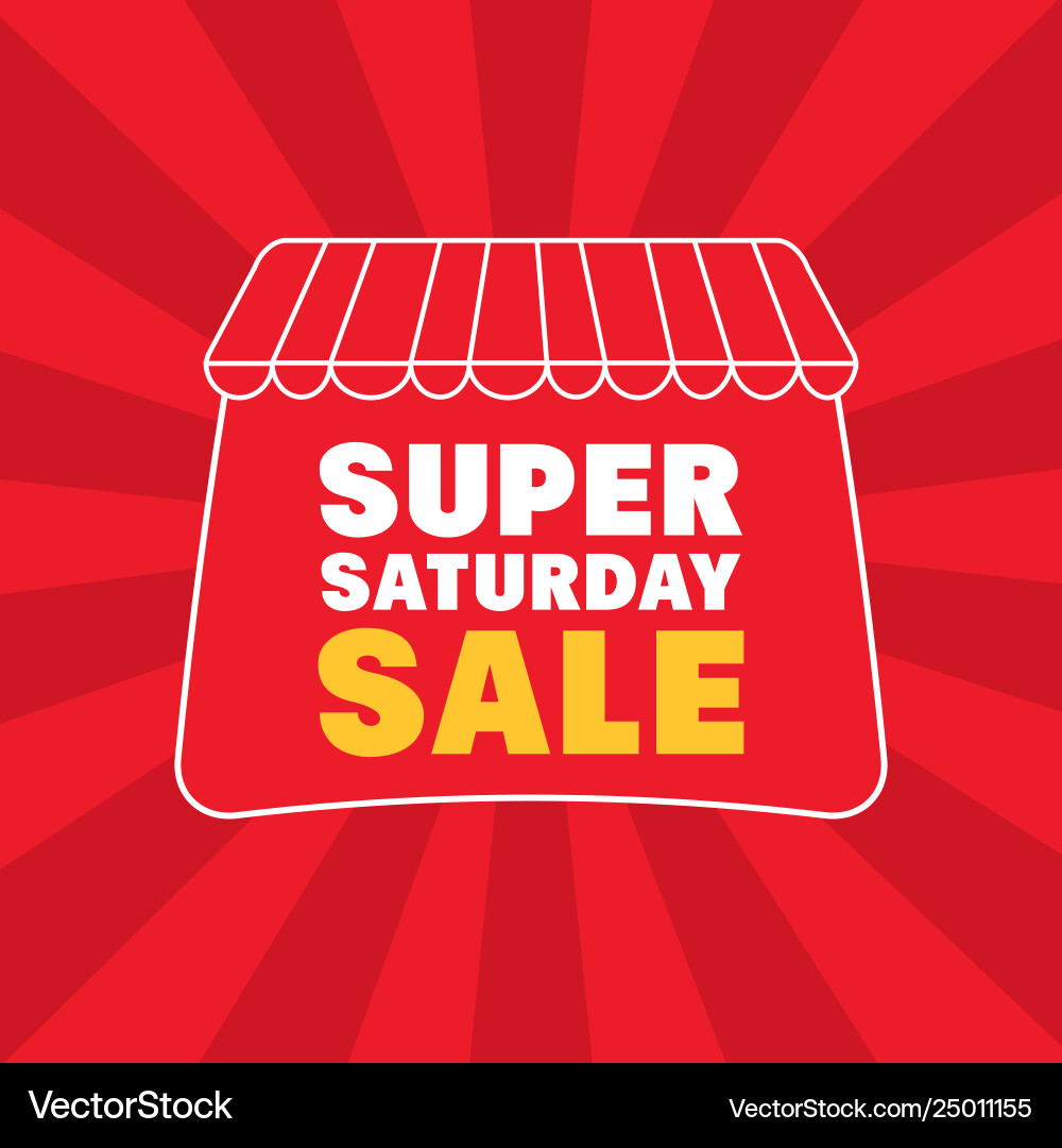Super saturday sale Royalty Free Vector Image - VectorStock