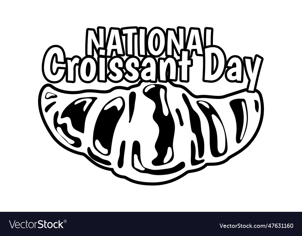 National croissant day Royalty Free Vector Image