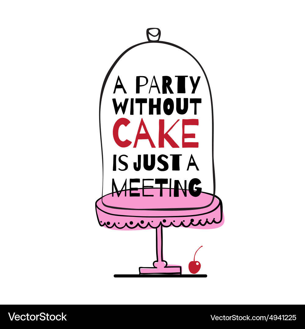 Greeting card with quote about cakes Royalty Free Vector