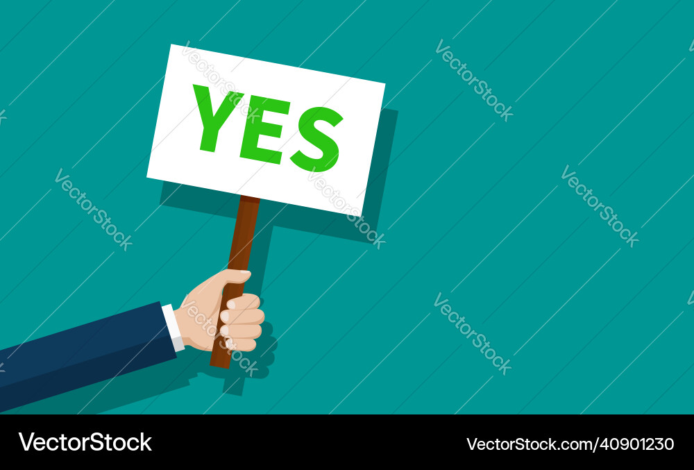 Hand holding placard with yes man board Royalty Free Vector