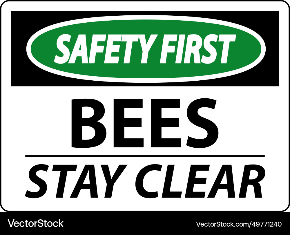 Safety first sign bees - stay clear Royalty Free Vector