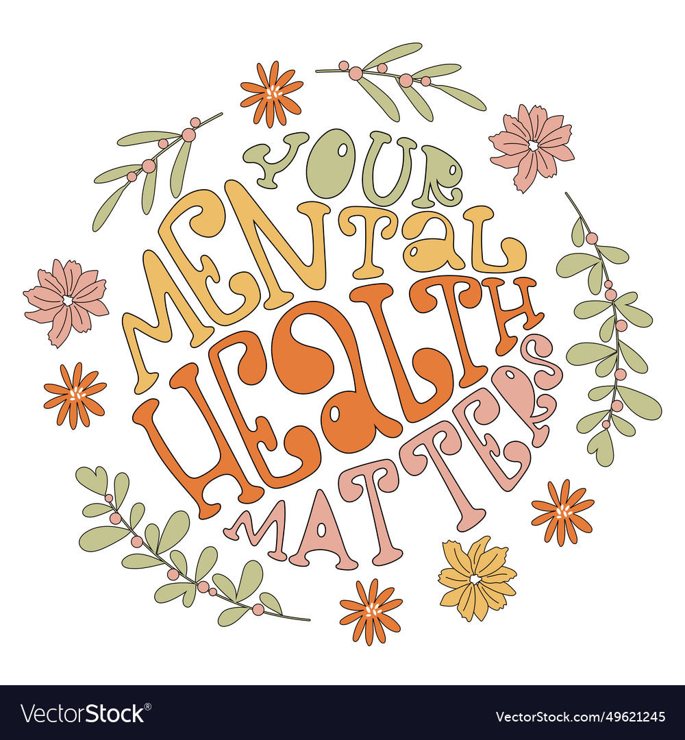 Trendy composition your mental health matters Vector Image