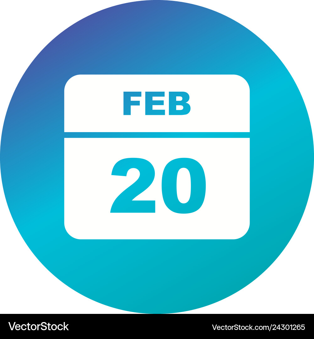 February 20th date on a single day calendar Vector Image