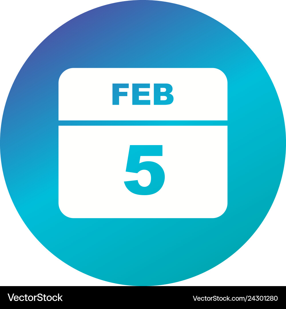 February 5th date on a single day calendar Vector Image