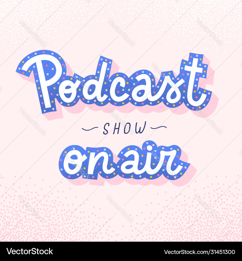 Podcast banner with lettering decorated Royalty Free Vector