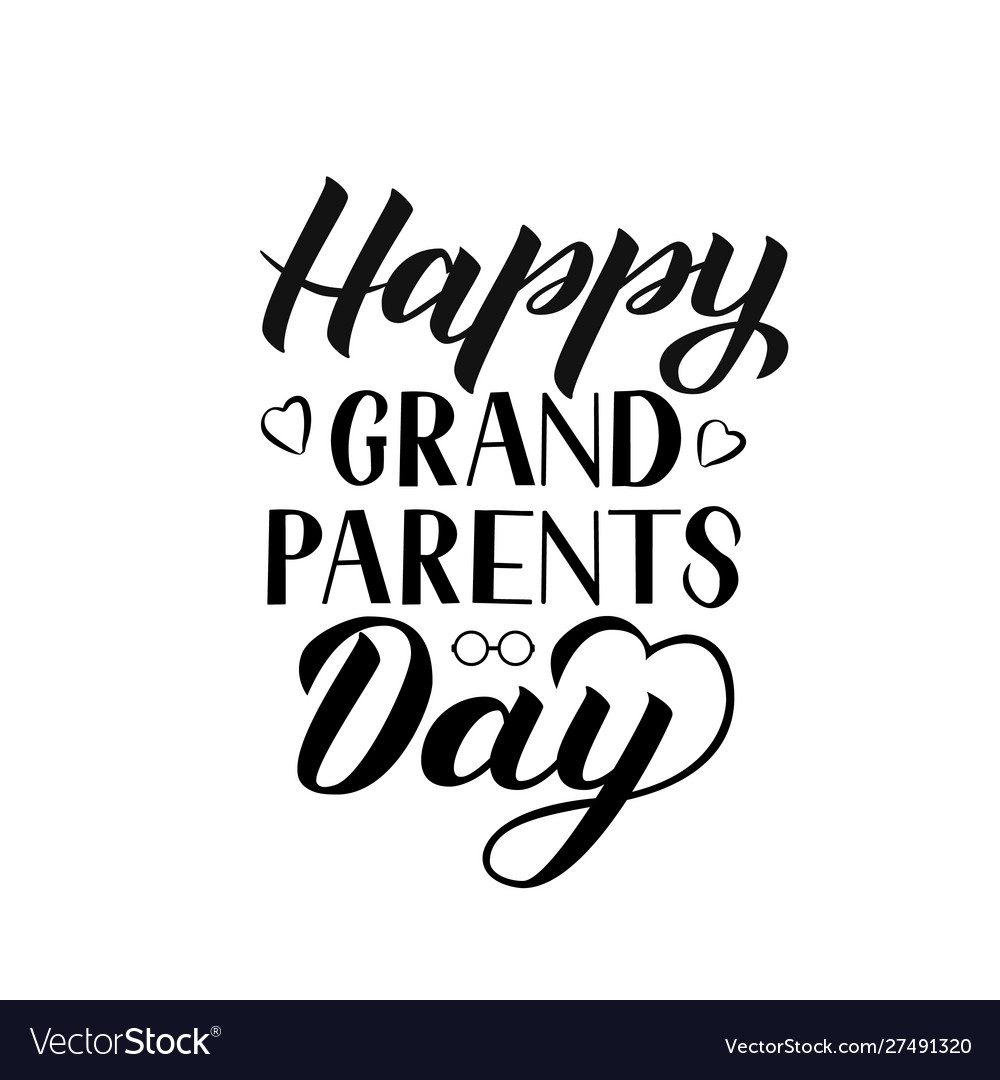 Happy grandparents day calligraphy hand lettering Vector Image